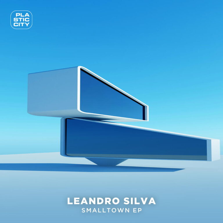Leandro Silva – Smalltown EP (Plastic City)